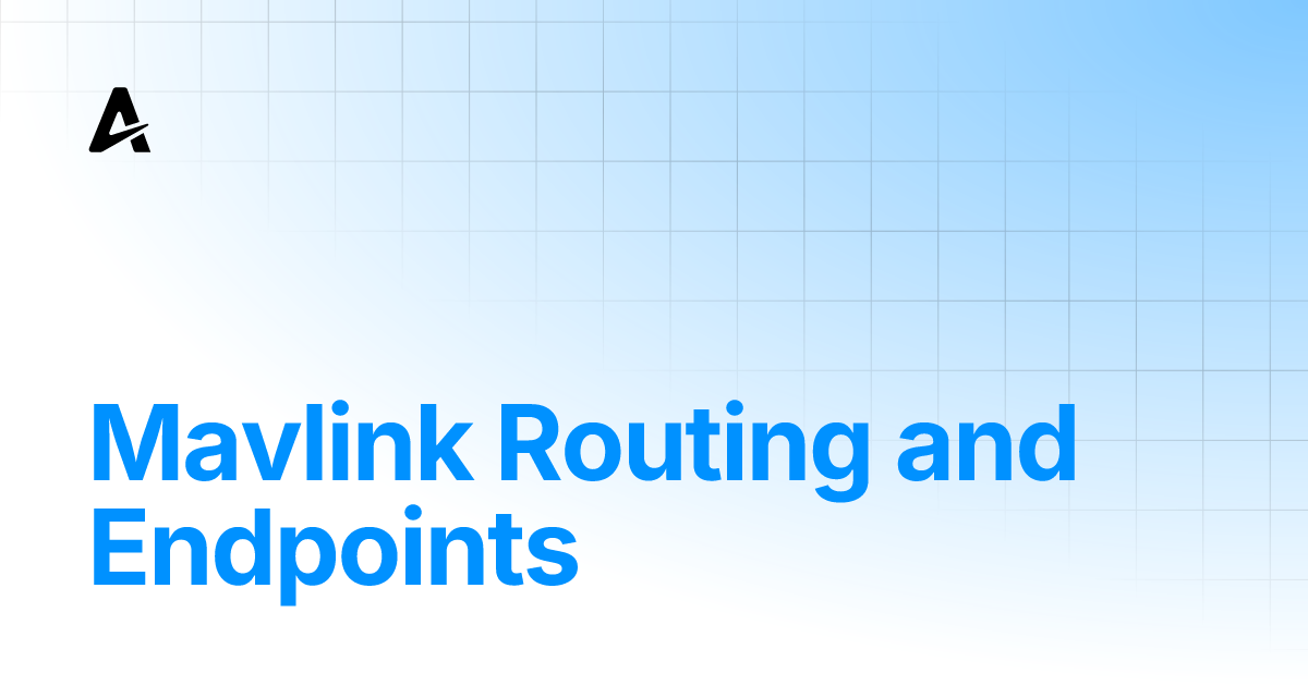 Mavlink Routing and Endpoints | Auterion Documentation