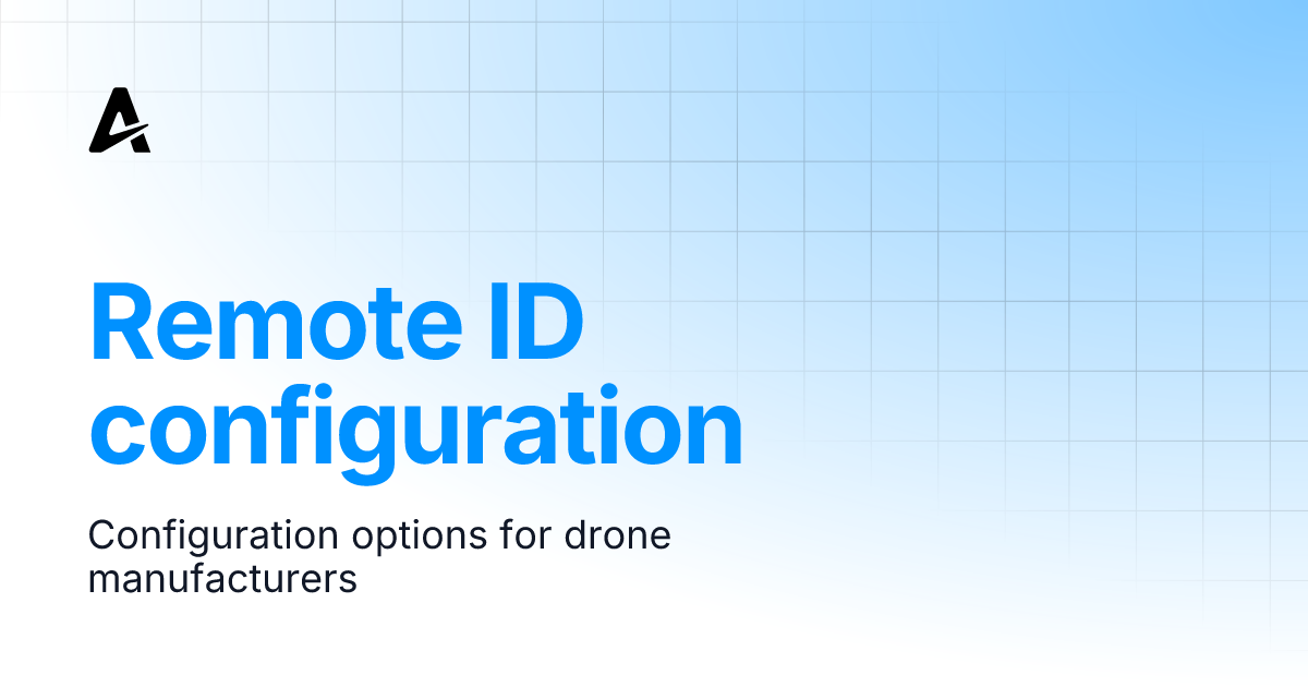 Remote ID configuration | Auterion Documentation