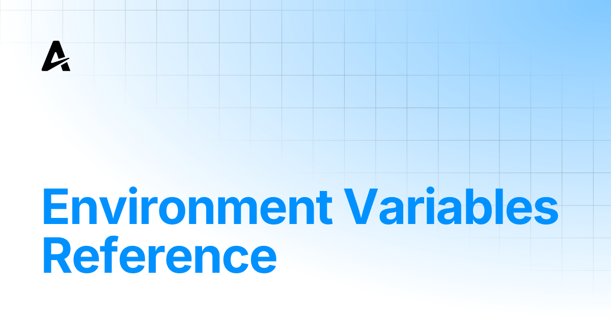 Environment Variables Reference | Auterion Documentation
