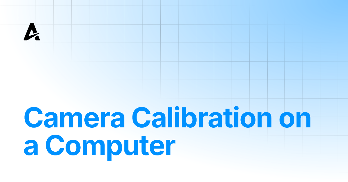 Camera Calibration on a Computer | Auterion Documentation