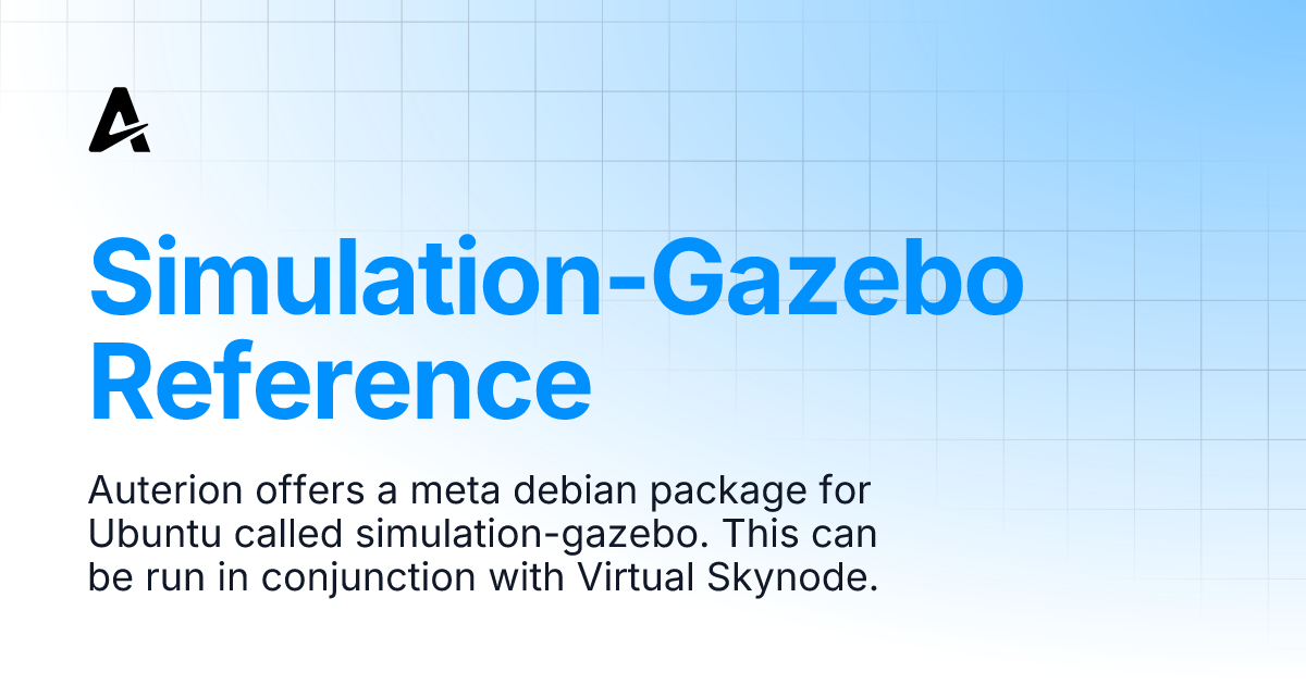 Simulation-Gazebo Reference | Auterion Documentation