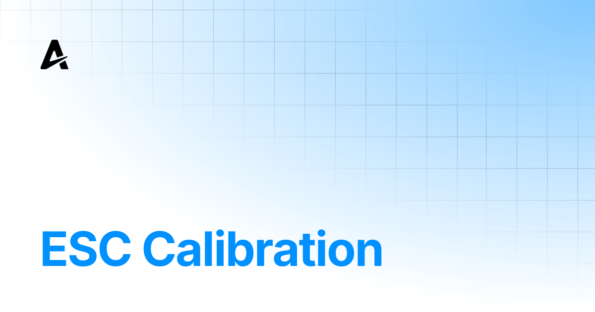 ESC Calibration | Auterion Documentation