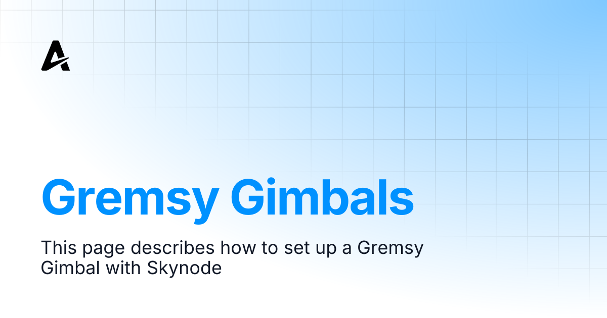 Gremsy Gimbals | Auterion Documentation