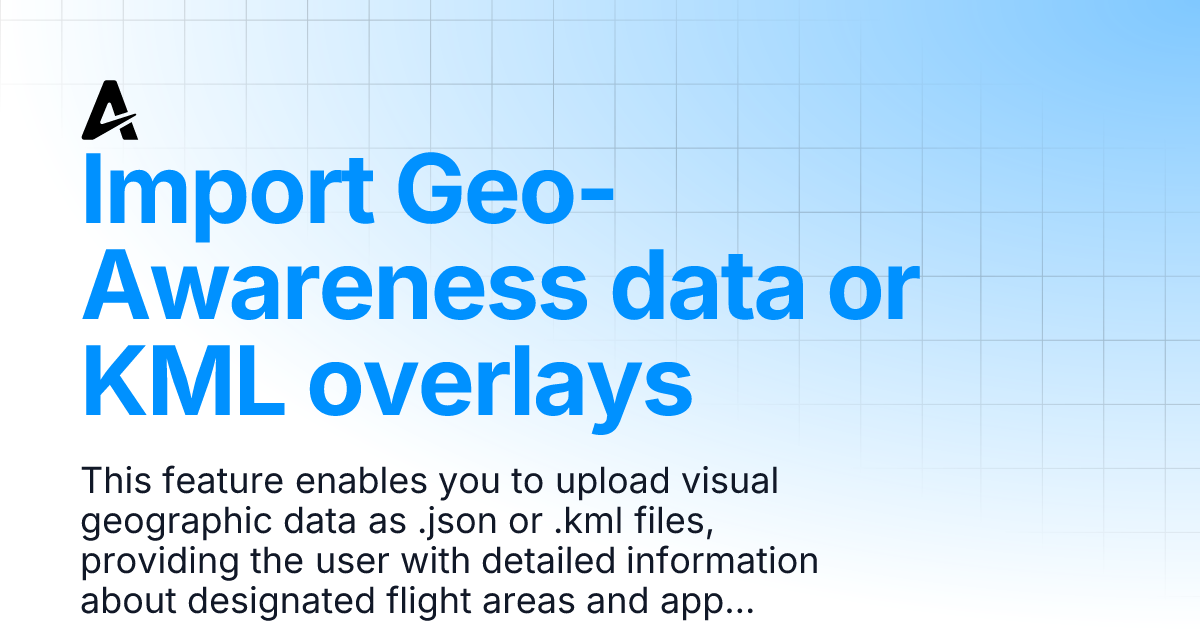 Import Geo-Awareness data or KML overlays | Auterion Documentation
